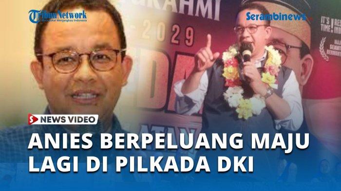 VIDEO Anies Baswedan Berpeluang Maju Lagi di Pilkada DKI, PKS Masih Fokus Menangkan Pilpres ...