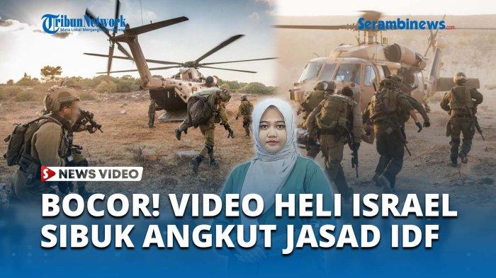 VIDEO Bocor! Helikopter Israel Mondar-Mandir Angkut Tumpukan Jasad IDF ...