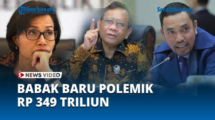 VIDEO Babak baru Polemik Rp 349 Triliun, DPR akan Gelar Rapat Bareng Mahfud MD dan Sri Mulyani ...