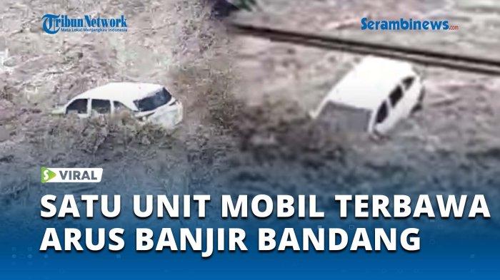 VIDEO Banjir Bandang Terjang Sumatera Utara, Beredar Video Mobil Terbawa Arus di Sembahe ...