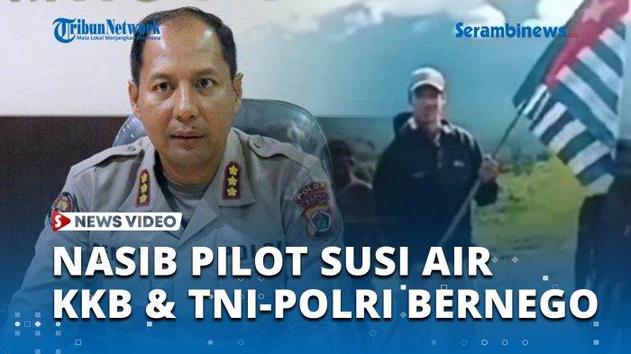 VIDEO Batas Waktu Nasib Pilot Susi Air Habis, Polda Papua: Masih Proses Nego Uang Tebusan ...