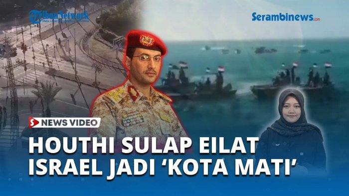 VIDEO Eilat Israel Jadi KOTA MATI Imbas Blokade Houthi Yaman di Laut ...