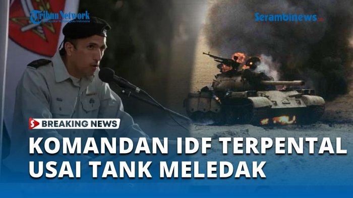 VIDEO Detik-detik Komandan Elite IDF Ehsan Daqsa Terpental Usai Tank ...