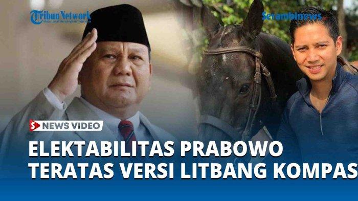 VIDEO Elektabilitas Prabowo Subianto Teratas Versi Litbang Kompas - Serambinews.com