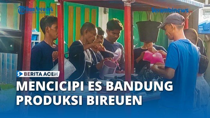 VIDEO - Es Bandung Produksi Bireuen Minuman Favorit saat Berbuka Puasa ...