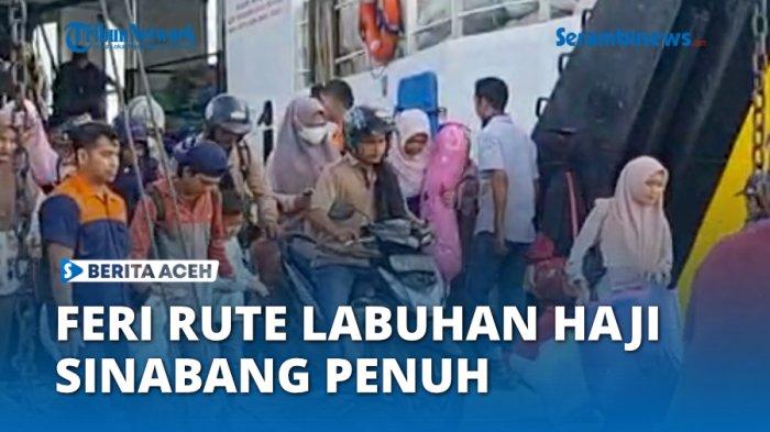 VIDEO - Pelayaran Feri Rute Labuhan Haji-Simeulue Selalu Dipadati Penumpang - Serambinews.com