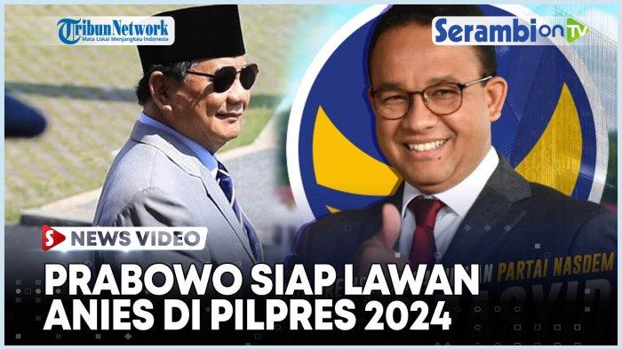 VIDEO Gerindra Tegaskan Prabowo Siap Lawan Anies Baswedan di Pilpres 2024 - Serambinews.com