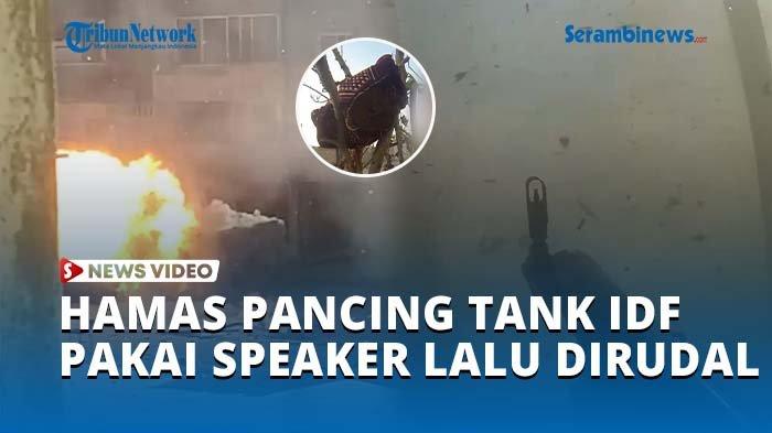 VIDEO Hamas Pancing Tank Tentara Israel Pakai Speaker lalu Hujani IDF ...