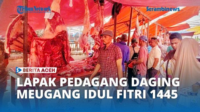 VIDEO - Lapak Jualan Daging Meugang di Bireuen dipadati Pembeli ...
