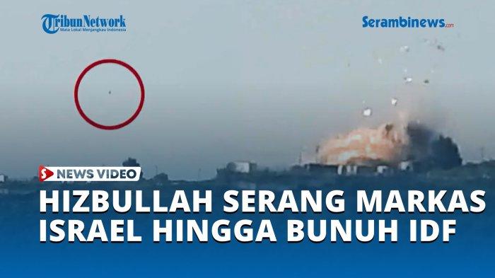 VIDEO Hizbullah Bombardir Markas Israel hingga Tentara IDF Terbunuh ...