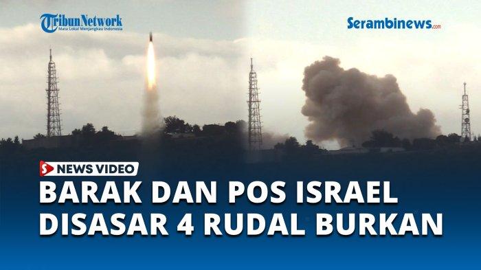 VIDEO Hizbullah Serang Pos Komando dan Barak Israel, Gunakan 4 Rudal ...
