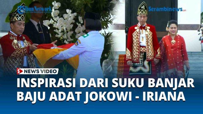 VIDEO Inspirasi dari Suku Banjar, Baju Adat 'Nusantara' Jokowi-Iriana saat Upacara Penurunan ...