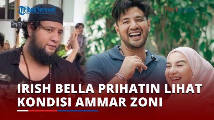 VIDEO Irish Bella Prihatin Lihat Kondisi Ammar Zoni saat Ini, Ingat Pernah Urusi Penampilannya ...