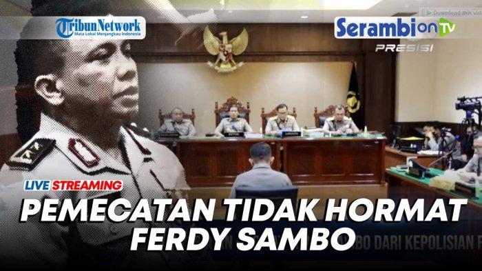 VIDEO Irjen Ferdy Sambo Resmi Dipecat Tidak dengan Hormat (PTDH) Oleh ...