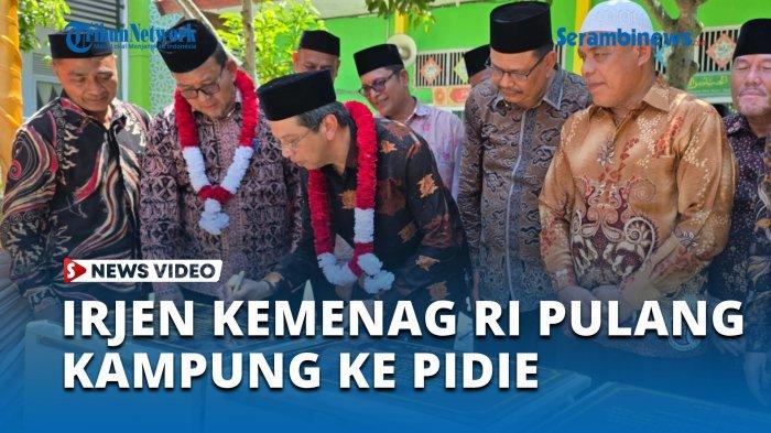 VIDEO Irjen Kemenag RI Pulang Kampung ke Pidie. Resmikan 12 RKB Plus KUA - Serambinews.com