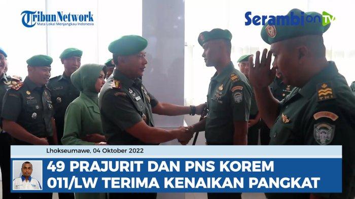 VIDEO Jelang HUT Ke 77 TNI, 49 Prajurit dan PNS Korem 011/Lilawangsa Terima Kenaikan Pangkat ...