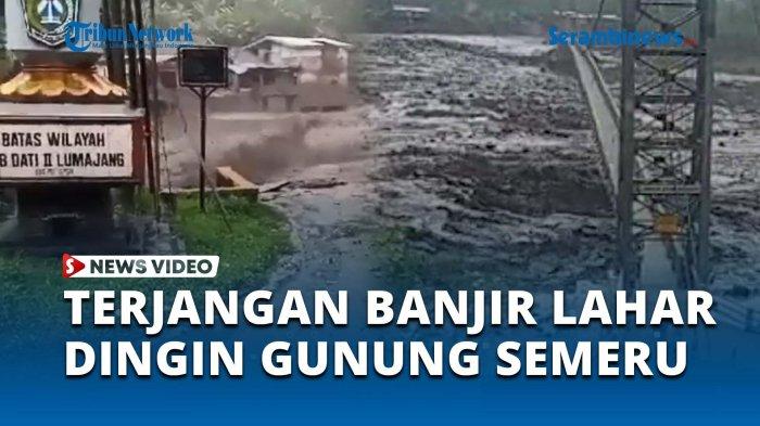 VIDEO Jembatan Perbatasan Lumajang-Malang Putus Diterjang Banjir Lahar Dingin Semeru ...