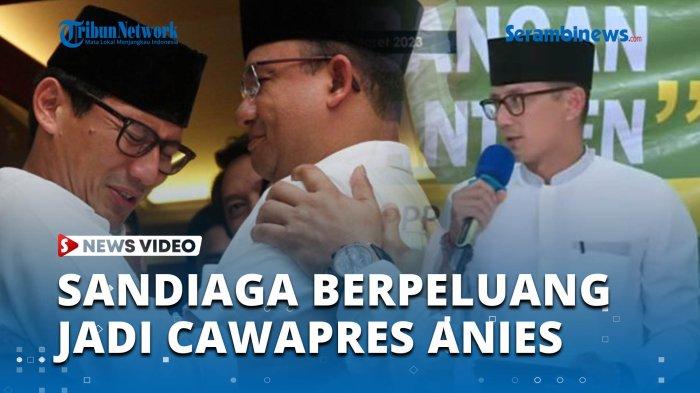 VIDEO Jubir Anies Jawab Isu Sandiaga Uno Berpeluang Jadi Cawapres Anies Baswedan - Serambinews.com