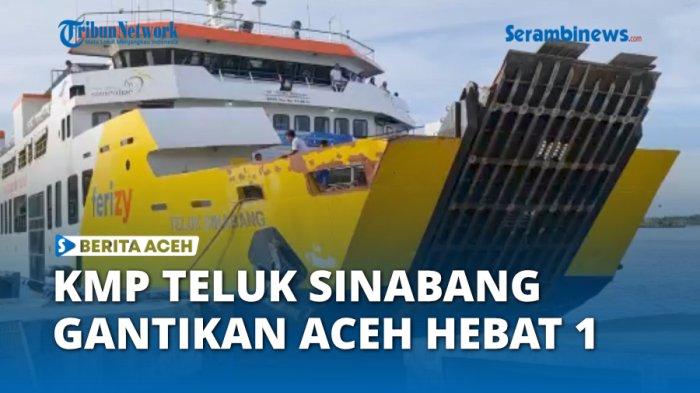 VIDEO - Aceh Hebat 1 Naik Dok, KMP Teluk Sinabang Layani Rute Simeulue ...