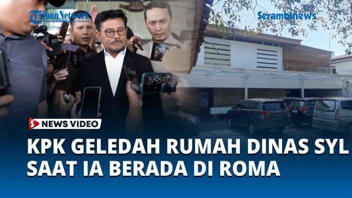 VIDEO KPK Geledah Rumah Dinas Mentan Syahrul Yasin Limpo saat ia Sedang di Roma - Serambinews.com
