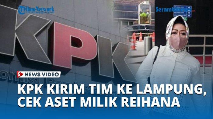 VIDEO KPK Kirim Tim ke Lampung untuk Cek Aset Milik Kadinkes Reihana - Serambinews.com