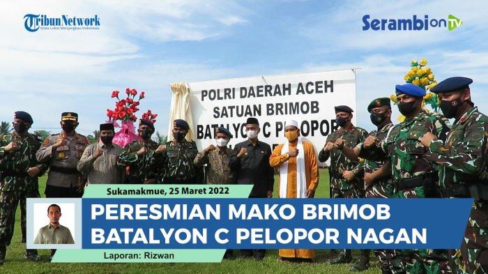 VIDEO Kapolda Aceh Resmikan Mako Brimob Batalyon C Pelopor di Nagan Raya - Serambinews.com