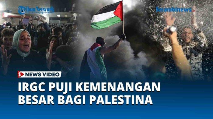 VIDEO Kesepakat Gencatan Senjata di Gaza Terealisai, IRGC Puji ...