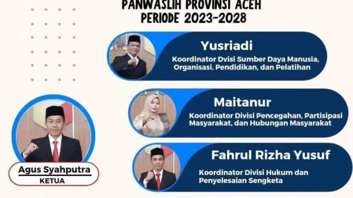 Agus Syahputra Jabat Ketua Panwaslih Aceh, Ini Ketua Koordinator Divisi ...