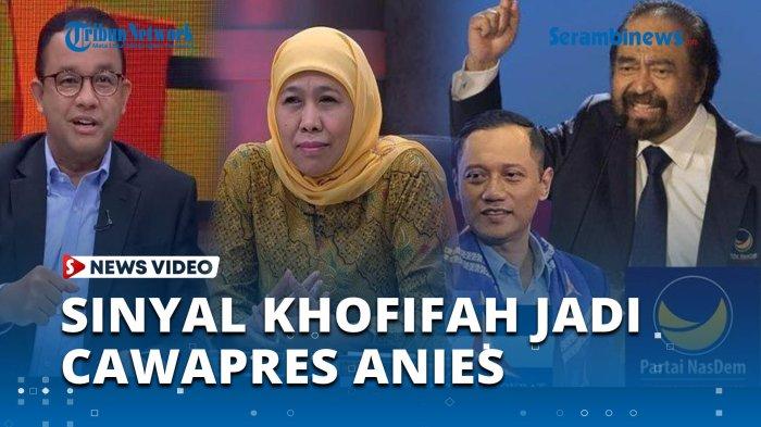 Nama Khofifah Menguat sebagai Cawapres Anies Baswedan, AHY Bagaimana? Begini Kata Pengamat ...
