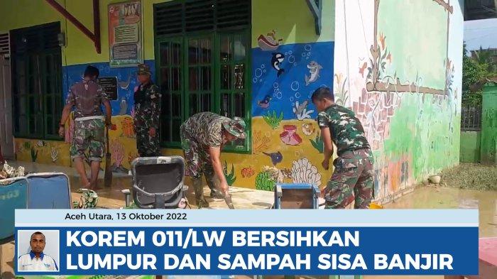 VIDEO Korem 011/Lilawangsa Bersihkan Lumpur dan Sampah Sisa Banjir di Aceh Utara - Serambinews.com