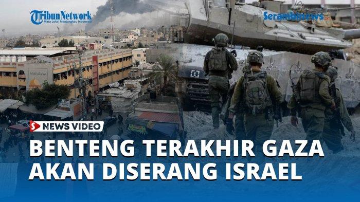 VIDEO Kota Rafah, Benteng Terakhir Warga Gaza akan Diserang Israel ...