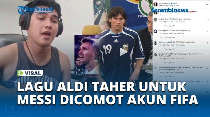 VIDEO Lagu Aldi Taher untuk Lionel Messi Dicomot Akun Resmi FIFA Tanpa ...
