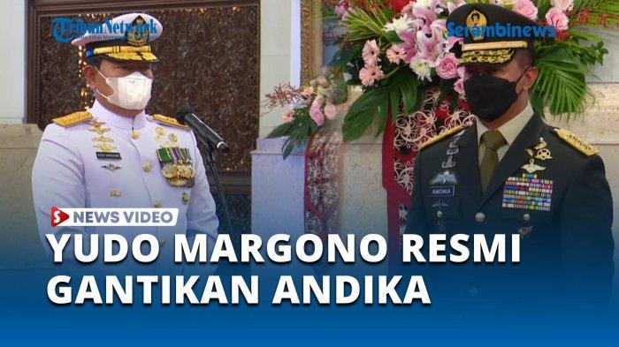 VIDEO Laksamana Yudo Margono Resmi Dilantik Jadi Panglima TNI, Gantikan Andika Perkasa ...