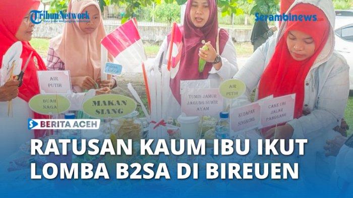 VIDEO - Ratusan Kaum Ibu Dari 36 Desa di Juli Bireuen Ikut Lomba B2SA ...