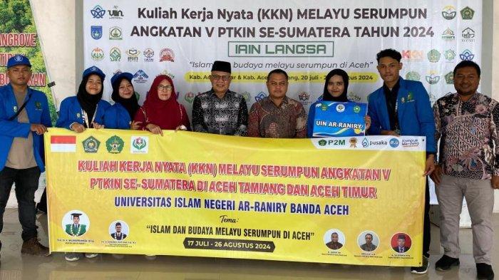 UIN Ar Raniry Kirim Mahasiswa ke KKN Melayu Serumpun, Mengabdi di Aceh Tamiang dan Aceh Timur ...