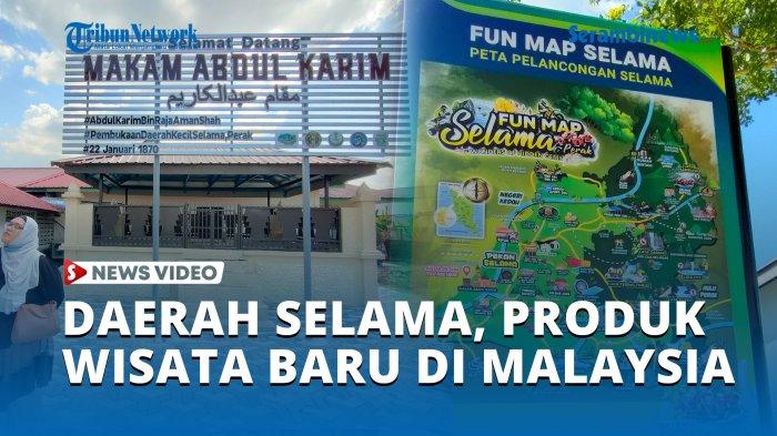 VIDEO Malaysia Galakkan Daerah Selama Sebagai Produk Wisata Baru di ...