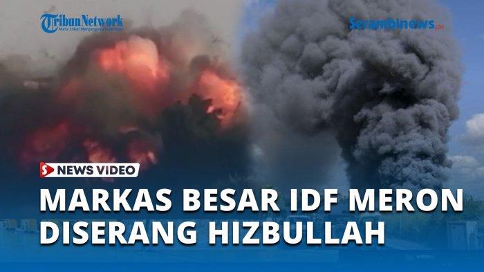 VIDEO Markas Besar Tentara IDF Meron Diserang Hizbullah, Tentara IDF ...