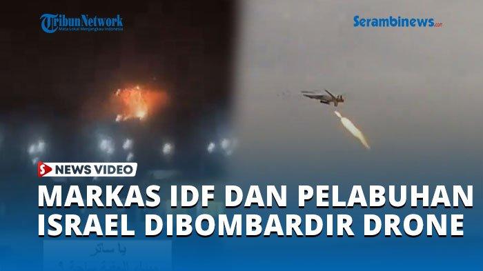 VIDEO Markas IDF dan Pelabuhan Israel Dibombardir Drone, Dihajar ...