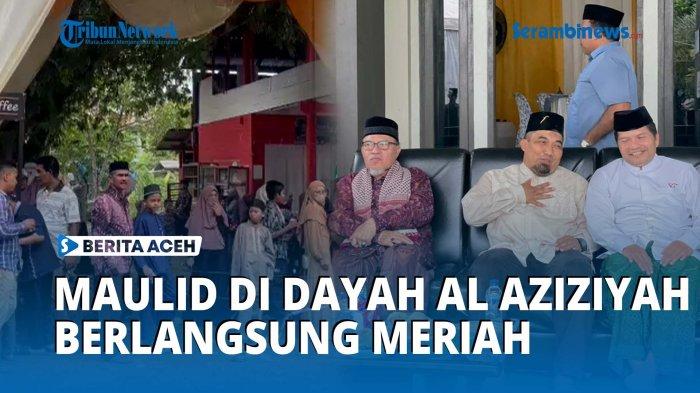 VIDEO Maulid di Dayah Mahyal Ulum Al Aziziyah, Sibreh Berlangsung Meriah - Serambinews.com