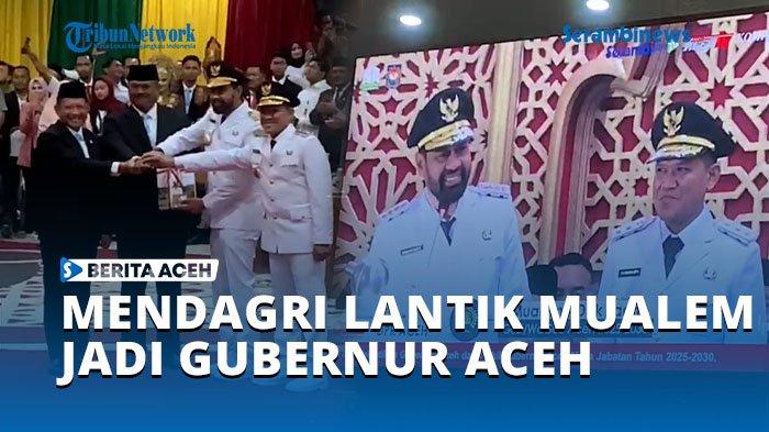 VIDEO Mendagri Lantik Mualem-Dek Fadh Jadi Gubernur dan Wakil Gubernur Aceh - Serambinews.com