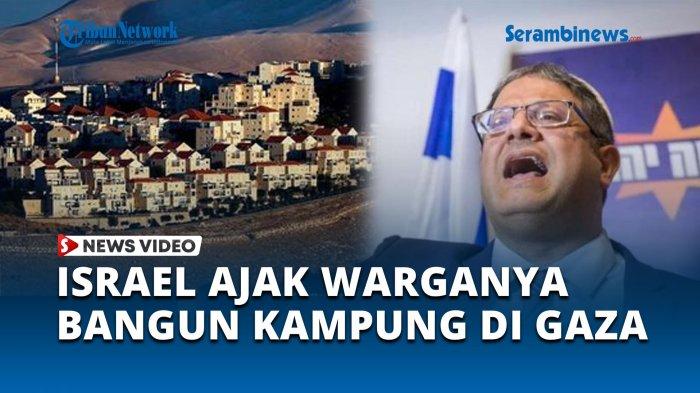 VIDEO Menteri Israel Ben-Gvir Ajak Warga Israel Bangun Pemukiman di ...