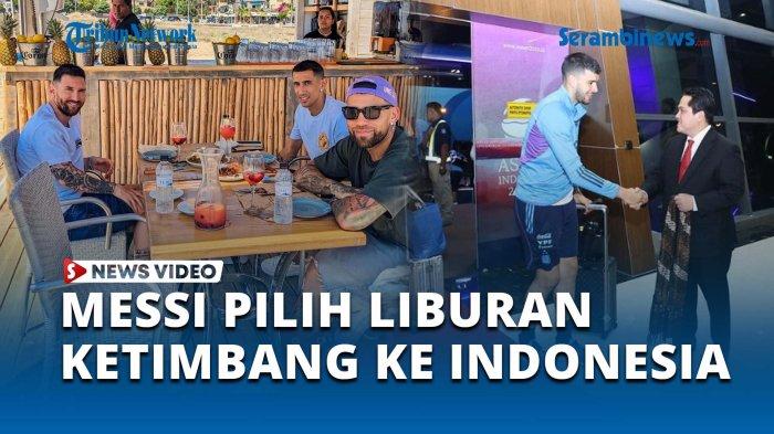 VIDEO Messi Pilih Liburan Ketimbang Bela Argentina Lawan Indonesia ...