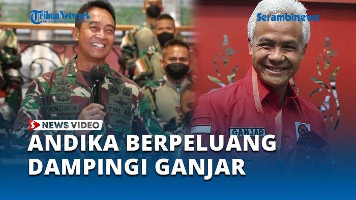 VIDEO Nama Andika Perkasa Disebut Berpeluang Dampingi Ganjar untuk Lawan Prabowo - Serambinews.com
