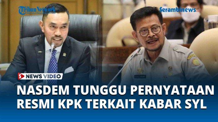 VIDEO NasDem Tunggu Pernyataan Resmi KPK, Terkait Kabar Mentan SYL Jadi Tersangka Korupsi ...