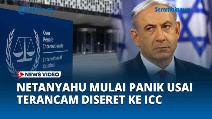 VIDEO Netanyahu Mulai Panik Usai Terancam Diseret ke ICC, Pakar Hukum ...