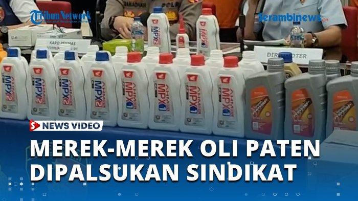 VIDEO 5 Orang Ditangkap, Merek-merek Oli Terkenal Dipalsukan, Omzet ...