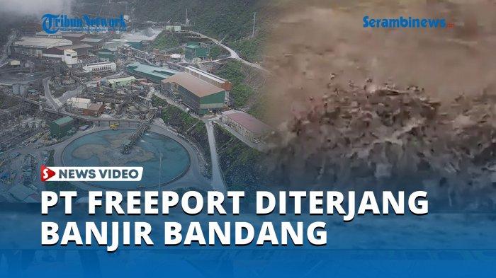 VIDEO PT Freeport Diterjang Banjir Bandang, Eskavator dan Mobil Terseret Arus - Serambinews.com
