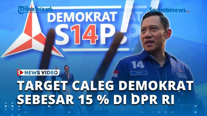 VIDEO Partai Demokrat Disebut AHY Targetkan 15 Persen Kursi DPR RI dalam Pemilu 2024 ...