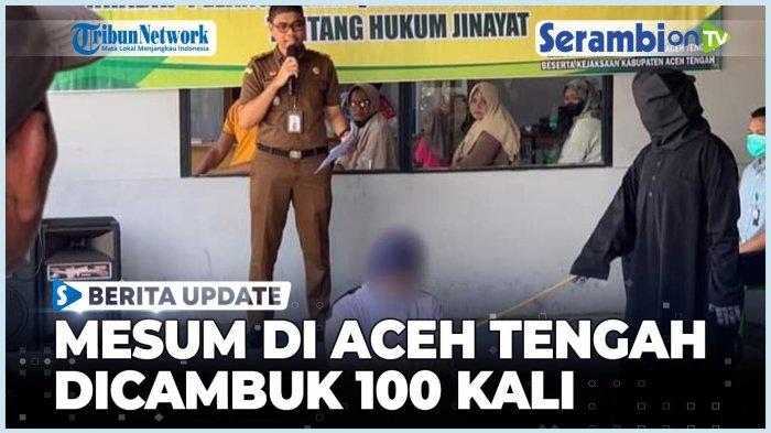 VIDEO Pasangan Mesum di Aceh Tengah Dicambuk 100 Kali - Serambinews.com