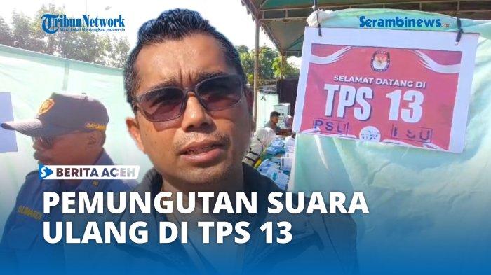 VIDEO - Pemungutan Suara Ulang Berlangsung di TPS 13 Kampung Jawa Lhokseumawe - Serambinews.com